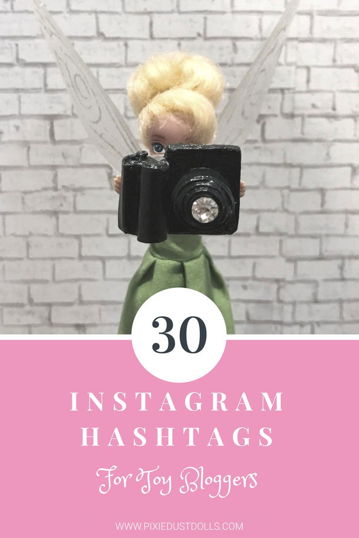 Top 30 Instagram Hashtags For Doll And Toy Bloggers — Pixie Dust Dolls