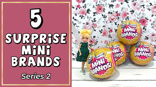 5 Surprise Mini Brands Series 2! — Pixie Dust Dolls