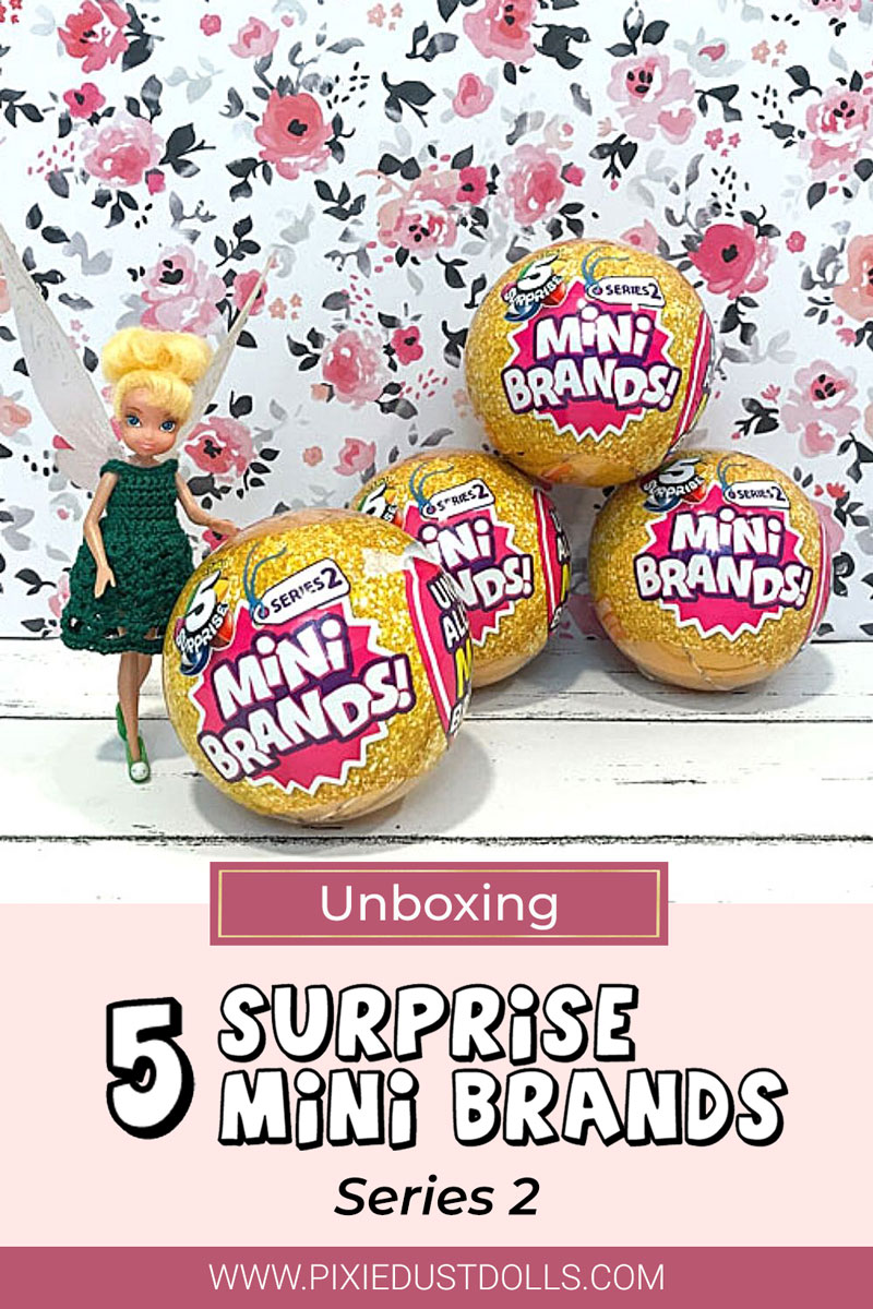 5 Surprise Mini Brands Series 2! — Pixie Dust Dolls